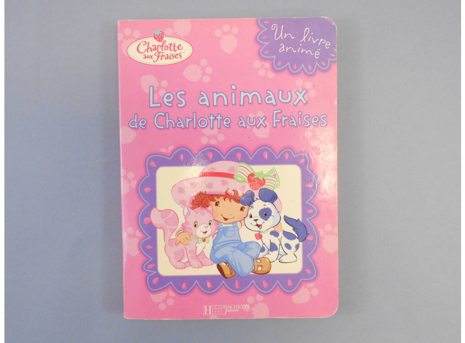 Les animaux de Charlotte aux Fraises - Hachette - Livres | Mon Petit Doudou