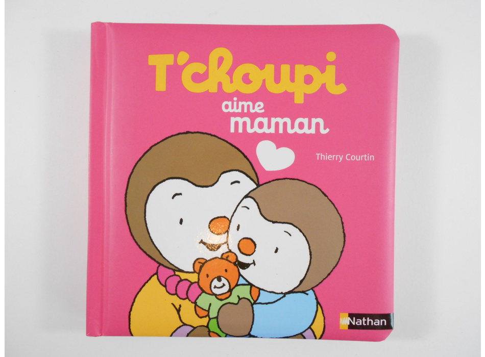T'choupie aime maman - Nathan - Livres | Mon Petit Doudou